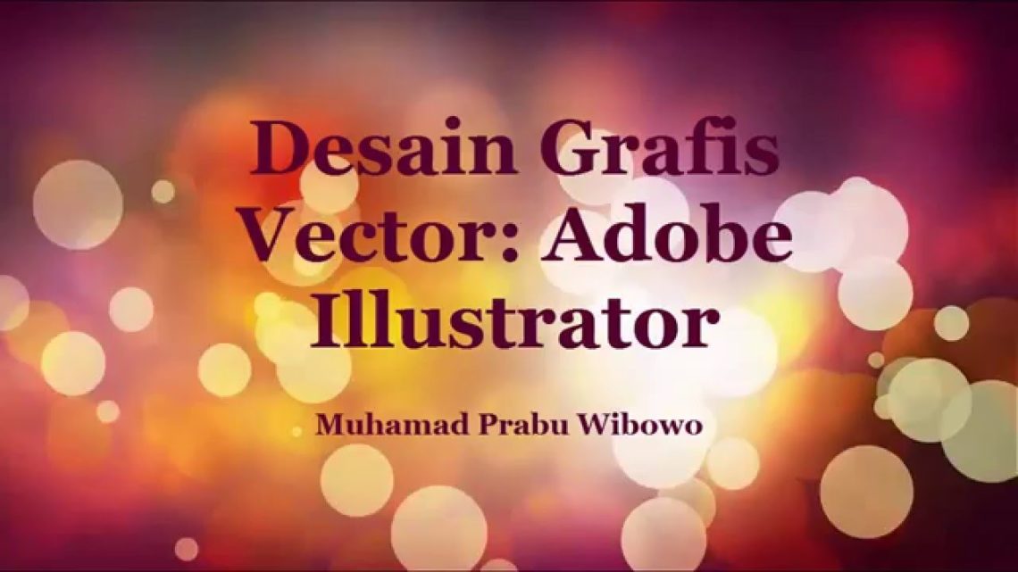 Desain Grafis Vector: Tutorial Adobe Illustrator – Blog Okuta