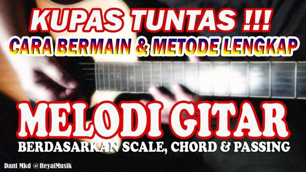 Belajar Melody Gitar Mudah, Lengkap, Tuntas – BONGKAR RAHASIA ! – Blog ...
