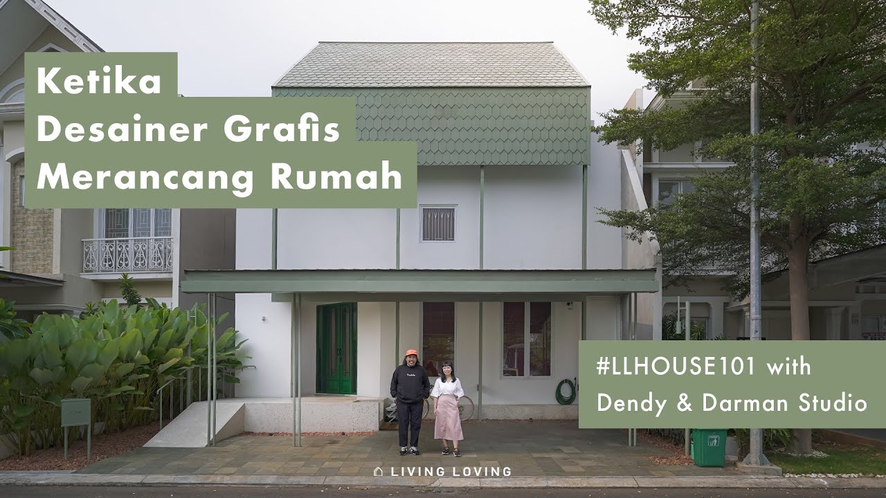 Dendy Darman, Desainer Grafis yang Merancang Rumah | House 101 with ...