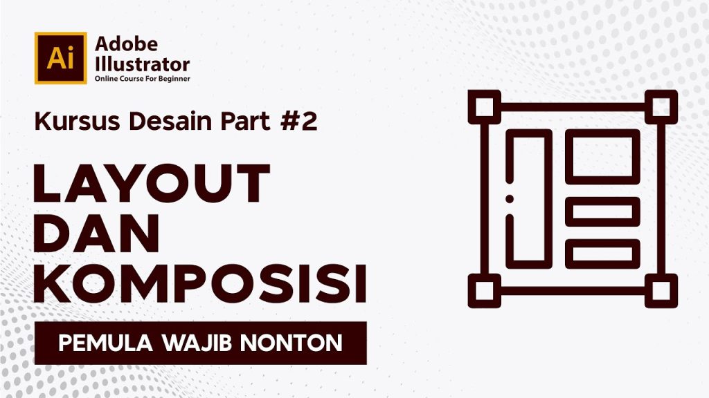KURSUS DESAIN #part2 | Teknik Layout dan Komposisi Desain Grafis Adobe ...